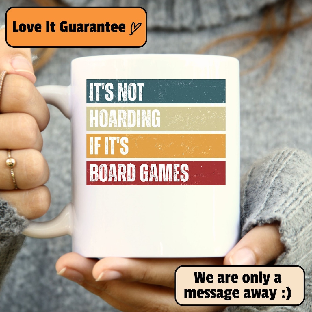 It's Not Hoarding If It's Board Games, Funny Board Games Mug, Board ...