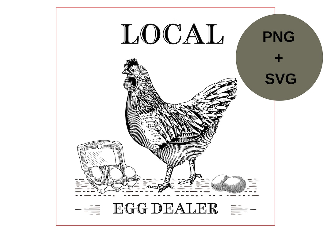 Local Egg Dealer SVG, PNG, Local Egg Dealer Png, Chicken Svg, Instant ...
