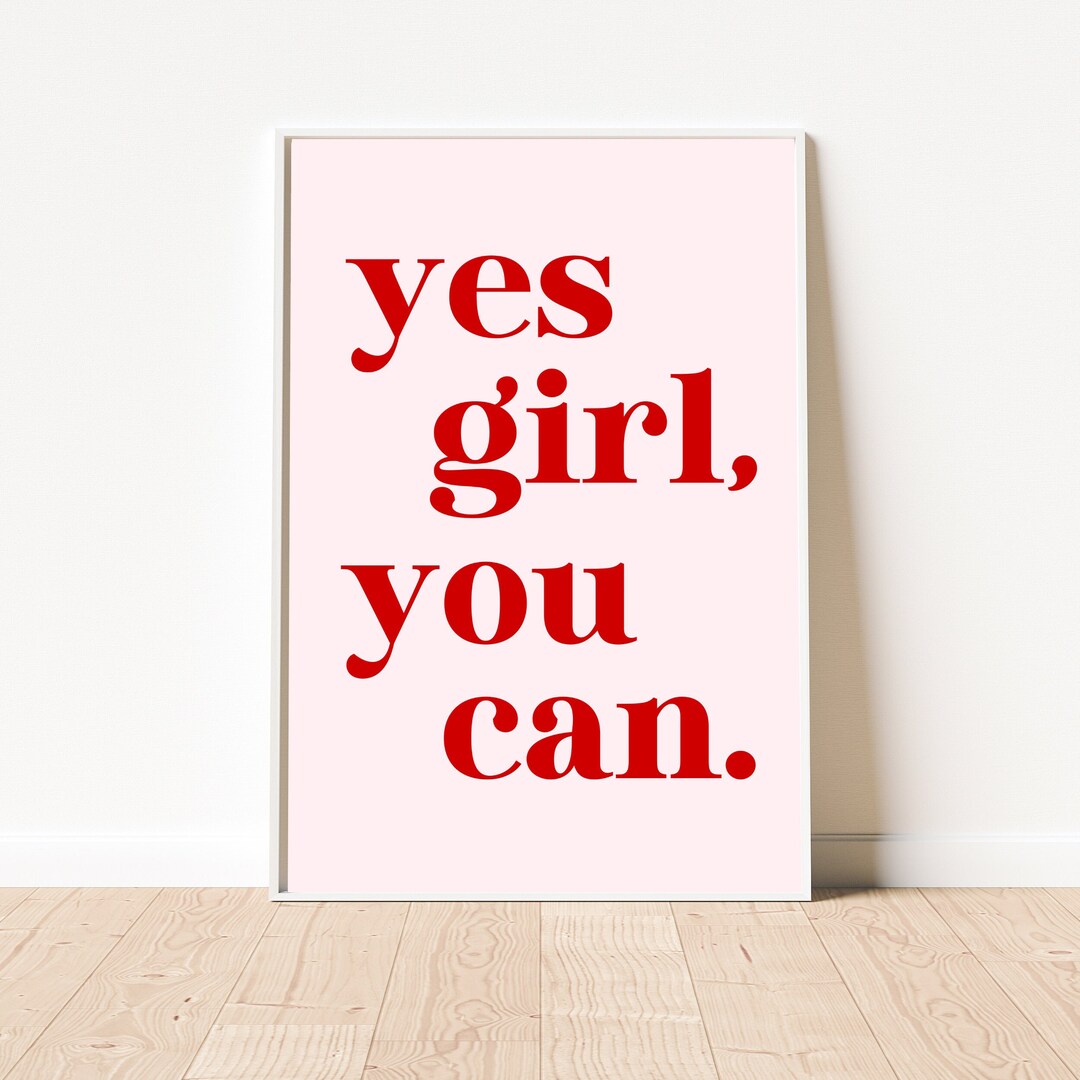 Yes Girl You Can Quote Print Motivation Self Love Feminist Art Prints ...
