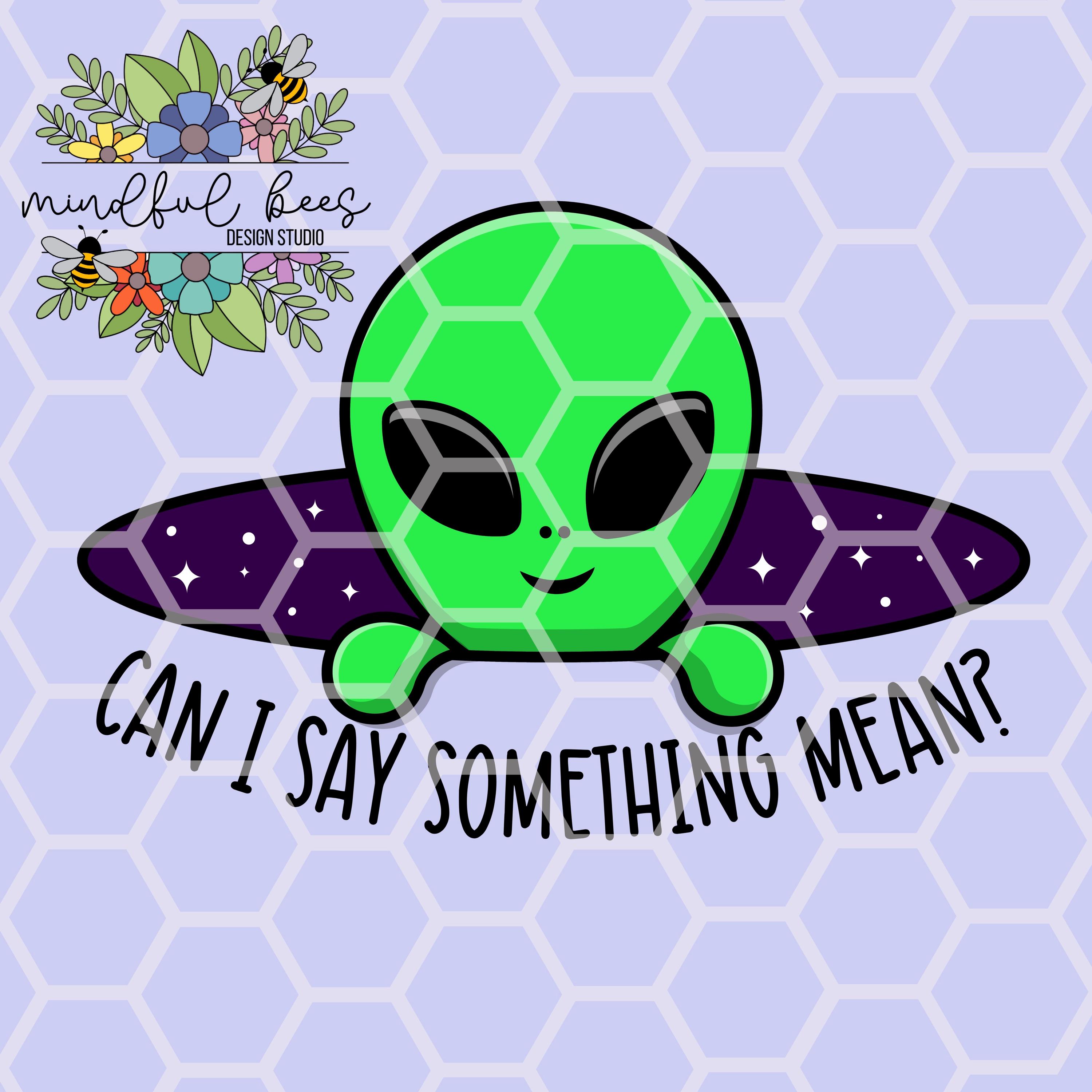 Can I Say Something Mean Png Instant Digital Download Shirt Design ...