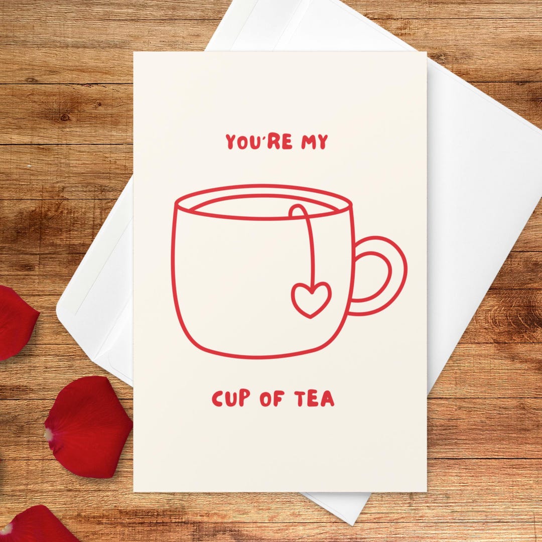 You're My Cup of Tea | Valentines Day Card | Funny Cozy Tea Lover Pun ...