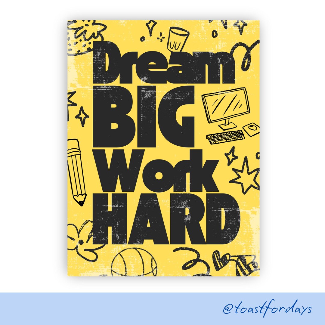 Dream Big Work Hard | Classroom Wall Decor Poster Inspirational ...