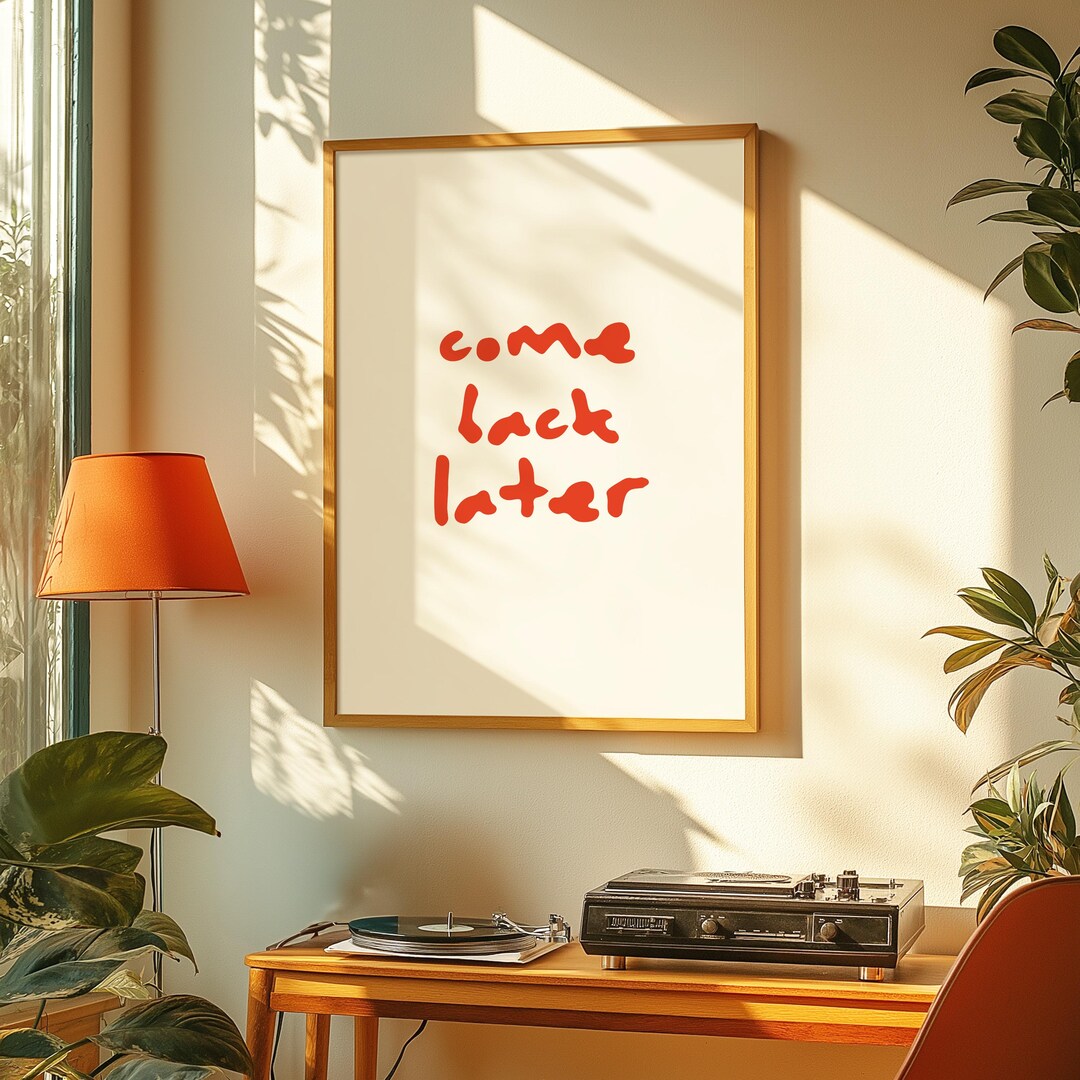 Come Back Later Handwritten Typography Art | Trendy Homebody Stay Home ...
