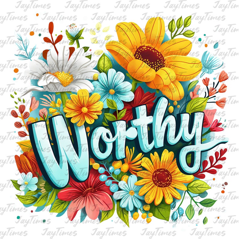 Worthy Png Sublimation Design, Motivational Png, Kindness Png, Positive ...