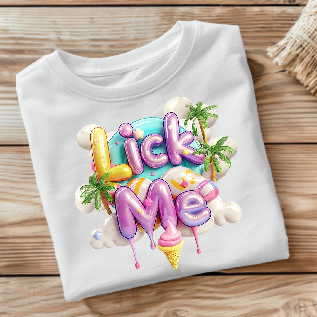 Lick Me Ice Cream Lover Sublimation Png Summer Trendy Shirt Design