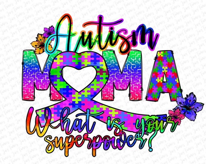 Autism Mom What's Your Superpower Png Sublimation Design Download ...
