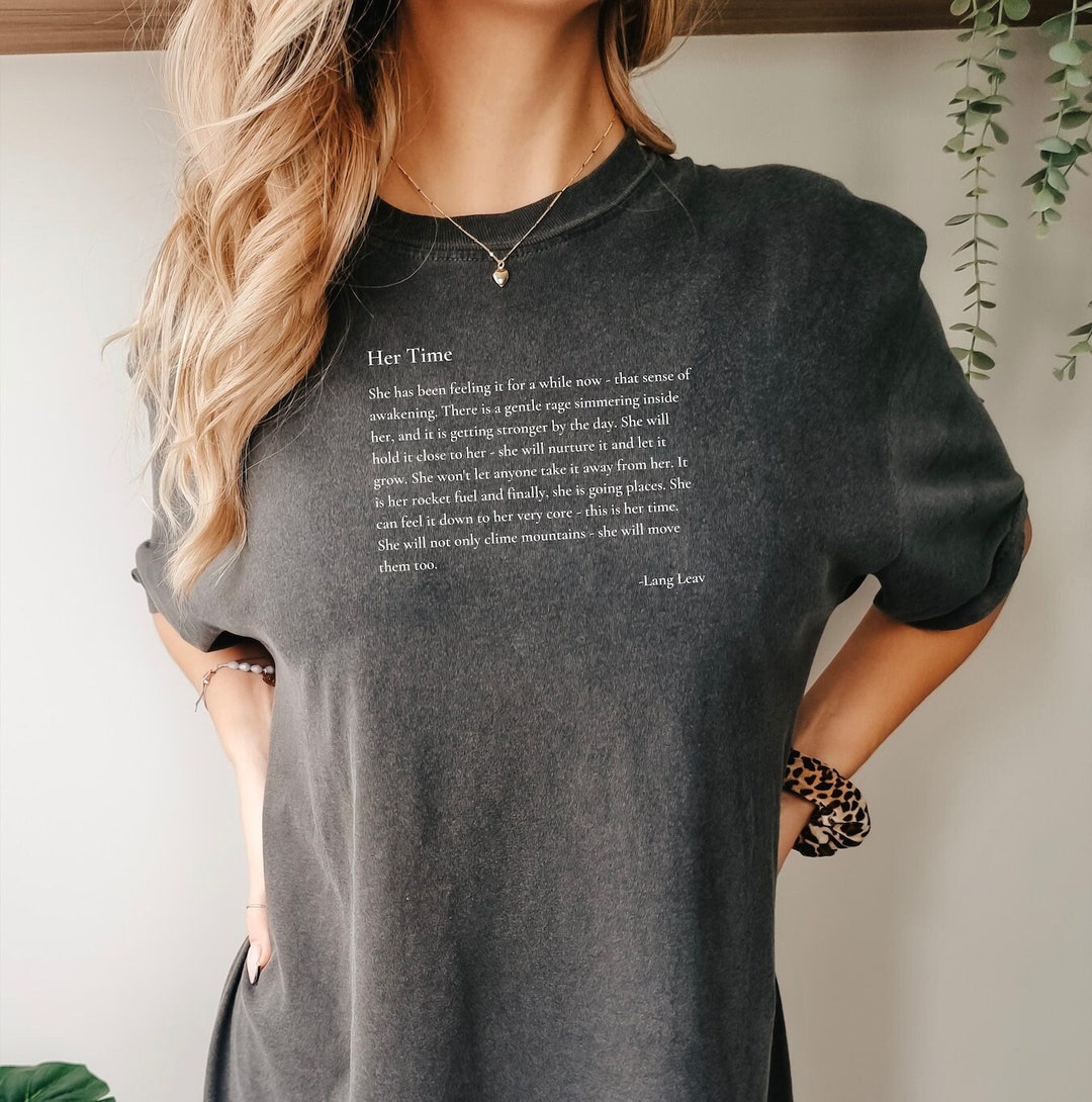 Her Time Lang Leav Shirt, Poem Shirt, Female Empowerment Shirt ...