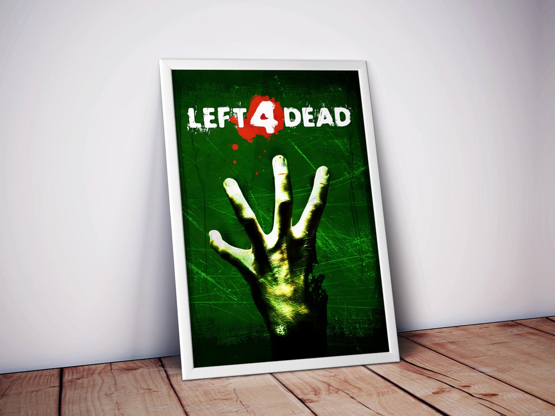 Left 4 Dead Poster Left 4 Dead Print Gaming Poster Video - Etsy