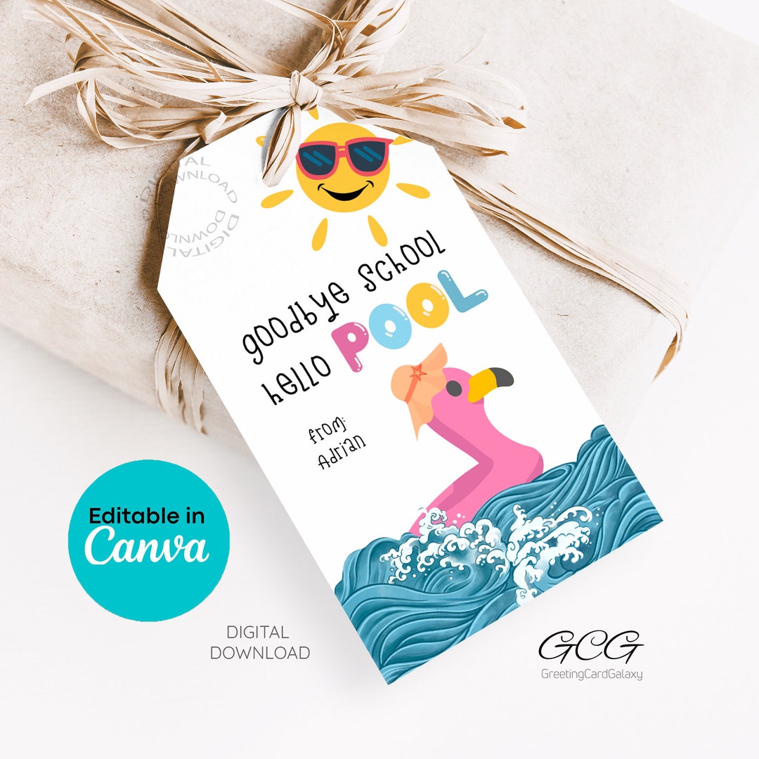 Editable Goodbye School Hello Pool Summer Tag, Hello Summer PRINTABLE ...