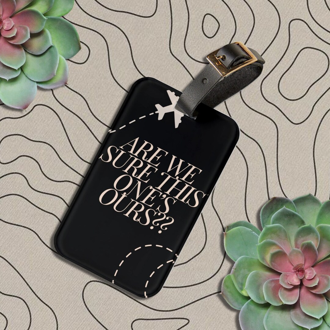 Baggage Claim Thoughts- is This Really My Bag Tho? Luggage Tag - Etsy