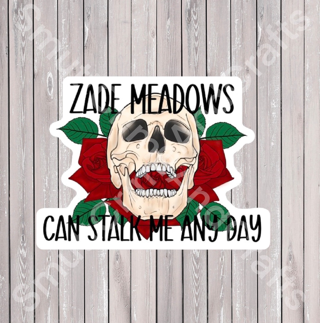 Zade Meadows Stalk Me Sticker - Etsy