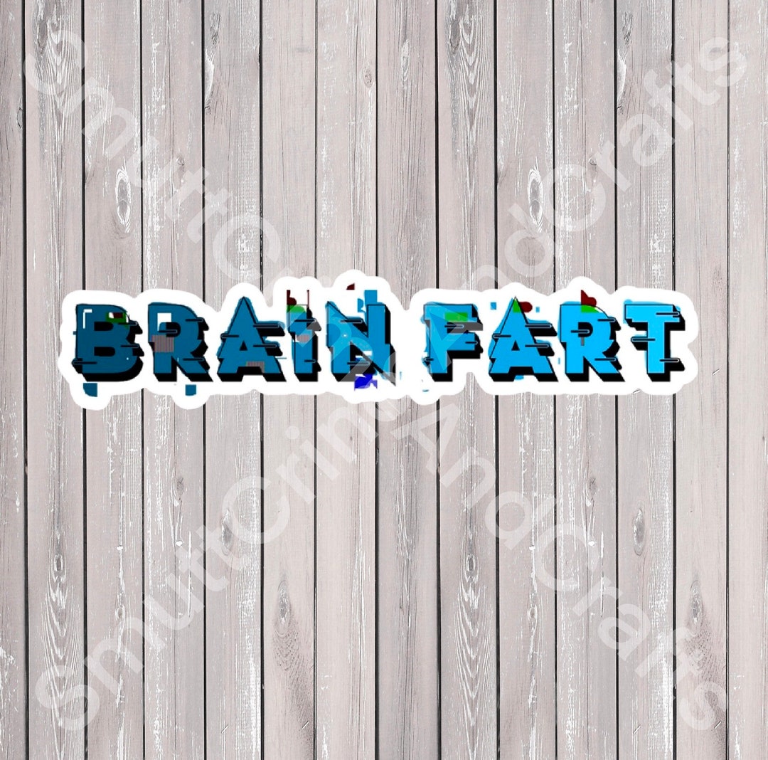 Brain Fart Sticker - Etsy