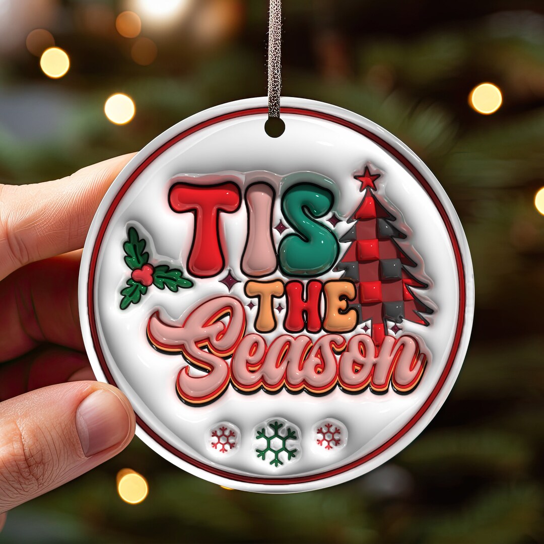 3D Inflated Christmas Tis the Season Ornament, Christmas Tree Ornament ...