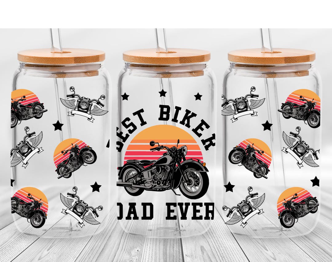 Best Biker Dad Ever UV DTF 16oz Cup Wraps | Father's Day Decals | DIY ...