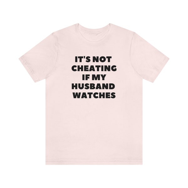It's Not Cheating If My Husband Watches - Etsy Ireland