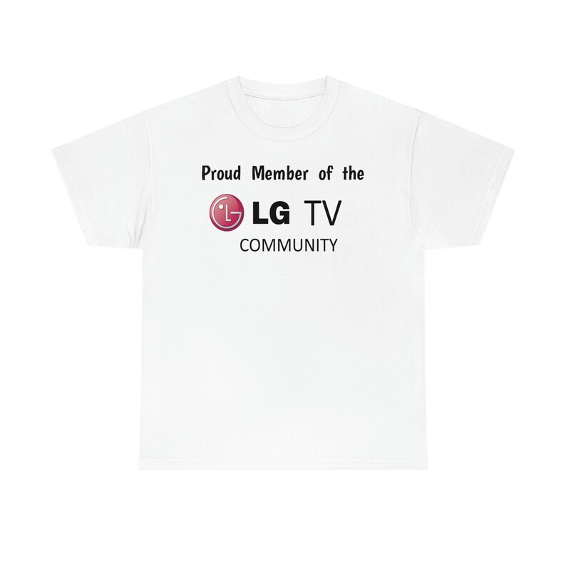 Proud Member of the LGTV Community Meme T-shirt - Etsy