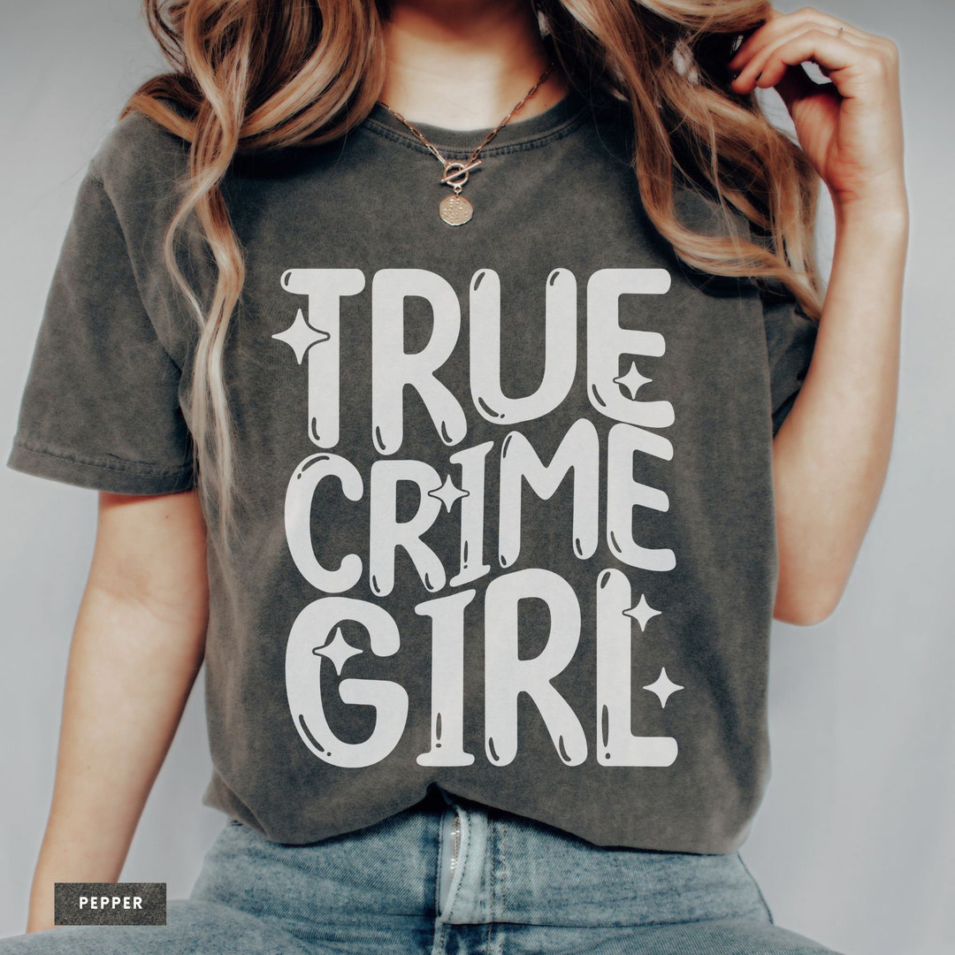 True Crime Shirts, True Crime Gifts, Murder Mystery Party Apparel, I ...