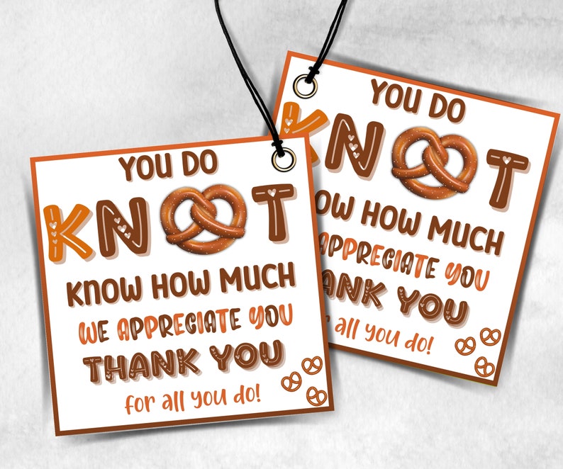Do Knot Know by Teacher Appreciation Treat Tag, End of Year Snack Tag ...