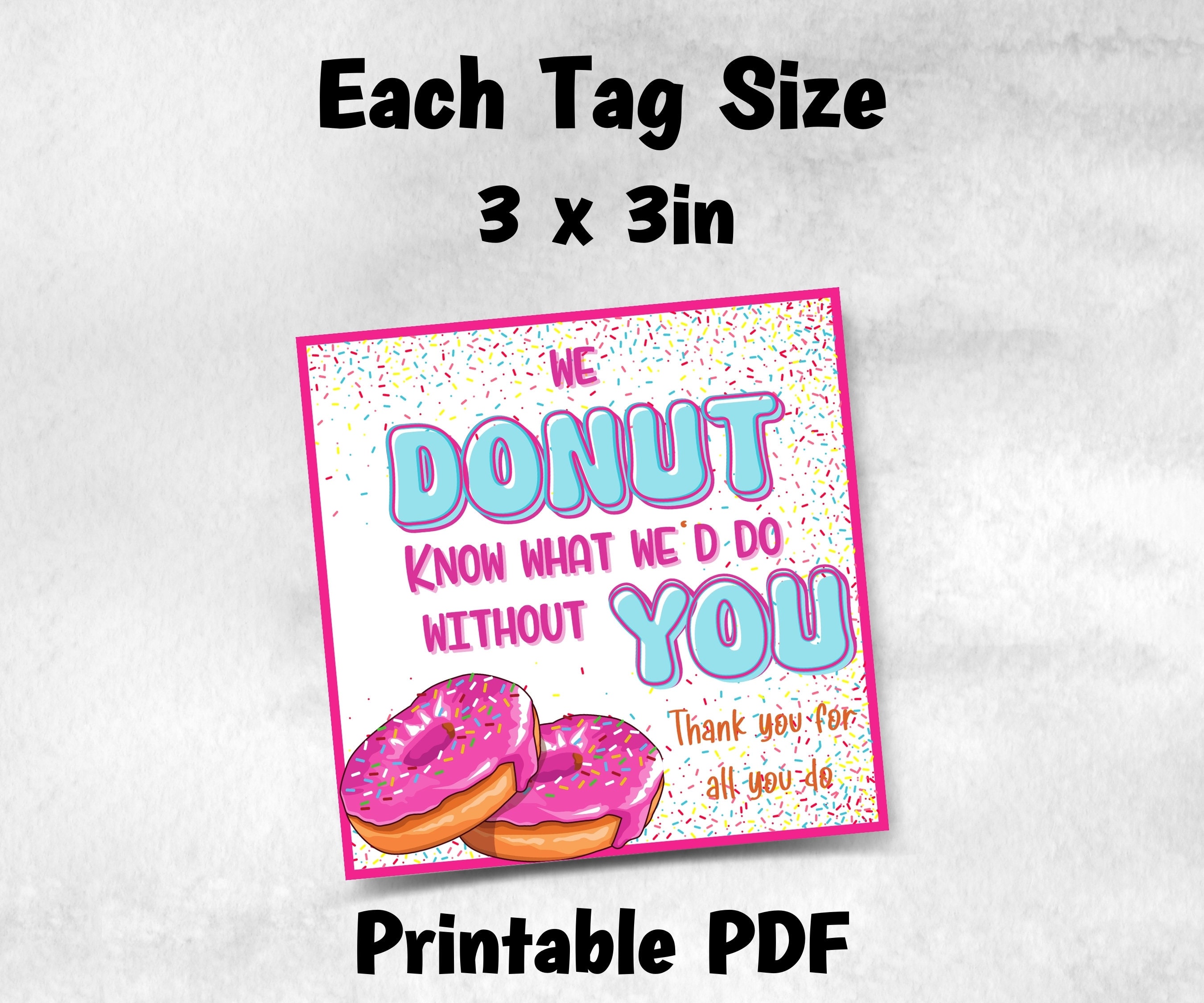 Donut Know Teacher Appreciation Treat Tag, End of Year Snack Tag ...