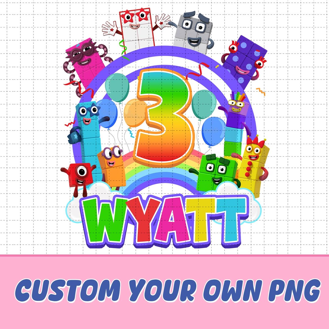 Custom Numberblocks Birthday Png, 1-10 Numberblocks Birthday Png ...