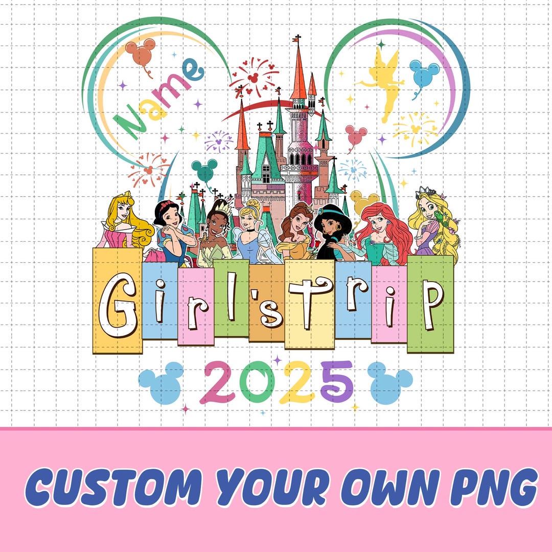 Personalized Disneyland Girls Trip 2025 PNG, Disneyland Princess Bestie ...