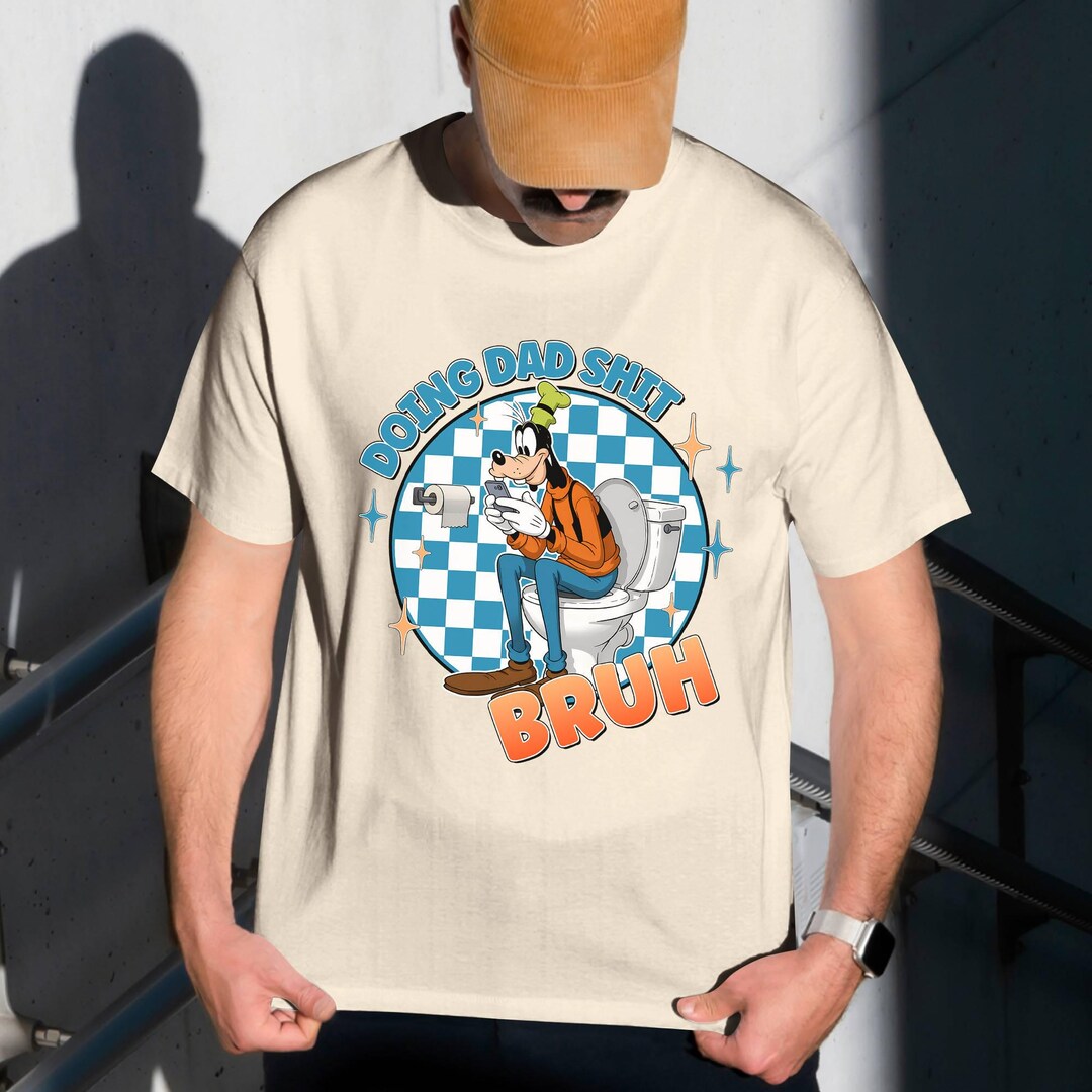 Goofy Doing Dad Shirt, Disneyland Goofy Dad Shirt, Father's Day Gift ...
