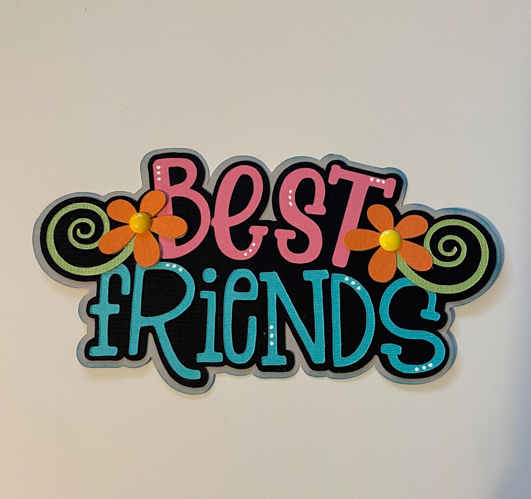 Best Friends Die Cut, Best Friends Paper Piecing, Best Friends ...