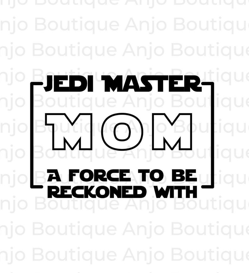 Star Wars Jedi Mom Starwars Jedi Master Star Wars Mom Etsy
