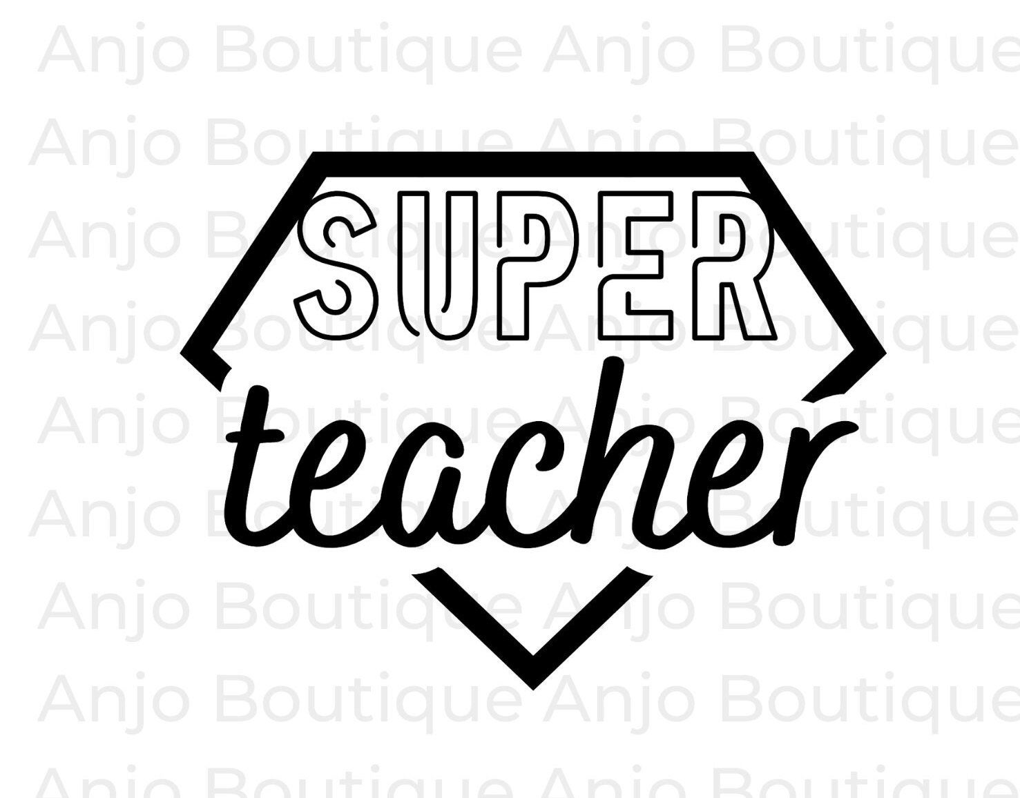 Super Teacher Teacher Appreciation Day Teacher Superhero Last Day of ...