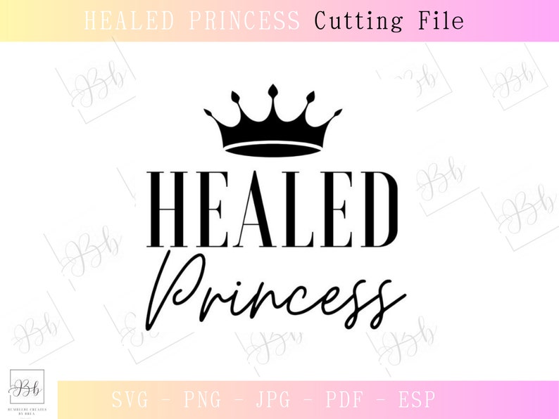 Healed Princess Svg, Girl Power Svg, Cutting File, Motivational Quotes ...