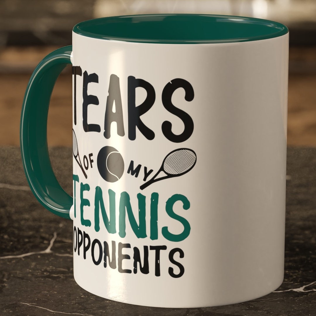 Tears of My Tennis Opponents Premium Mug: Funny Sports Drinkware ...