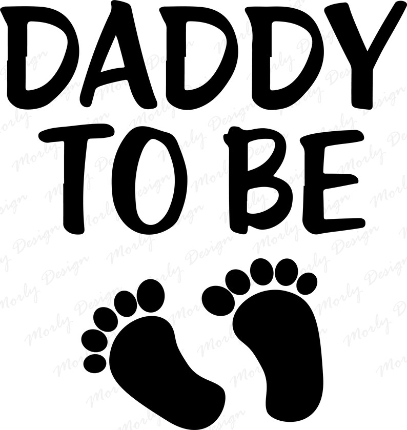 Daddy to Be Svg-jpg-png-eps Digital Files-for Digital Laser Printing ...