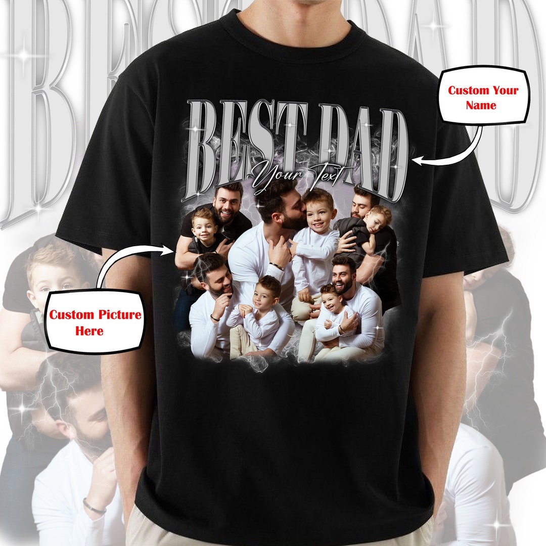 Custom Dad Bootleg Shirt, Custom Your Own Bootleg Tee, Dad Custom Shirt ...