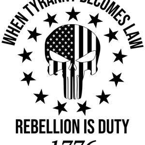 When Tyranny Becomes Law Rebellion is Duty With Punisher Decal Sticker ...