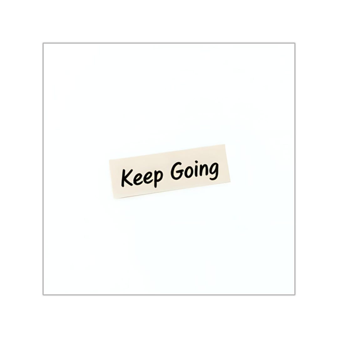 Keep Going Sticker | Square Vinyl Sticker, Motivational Decal - Etsy