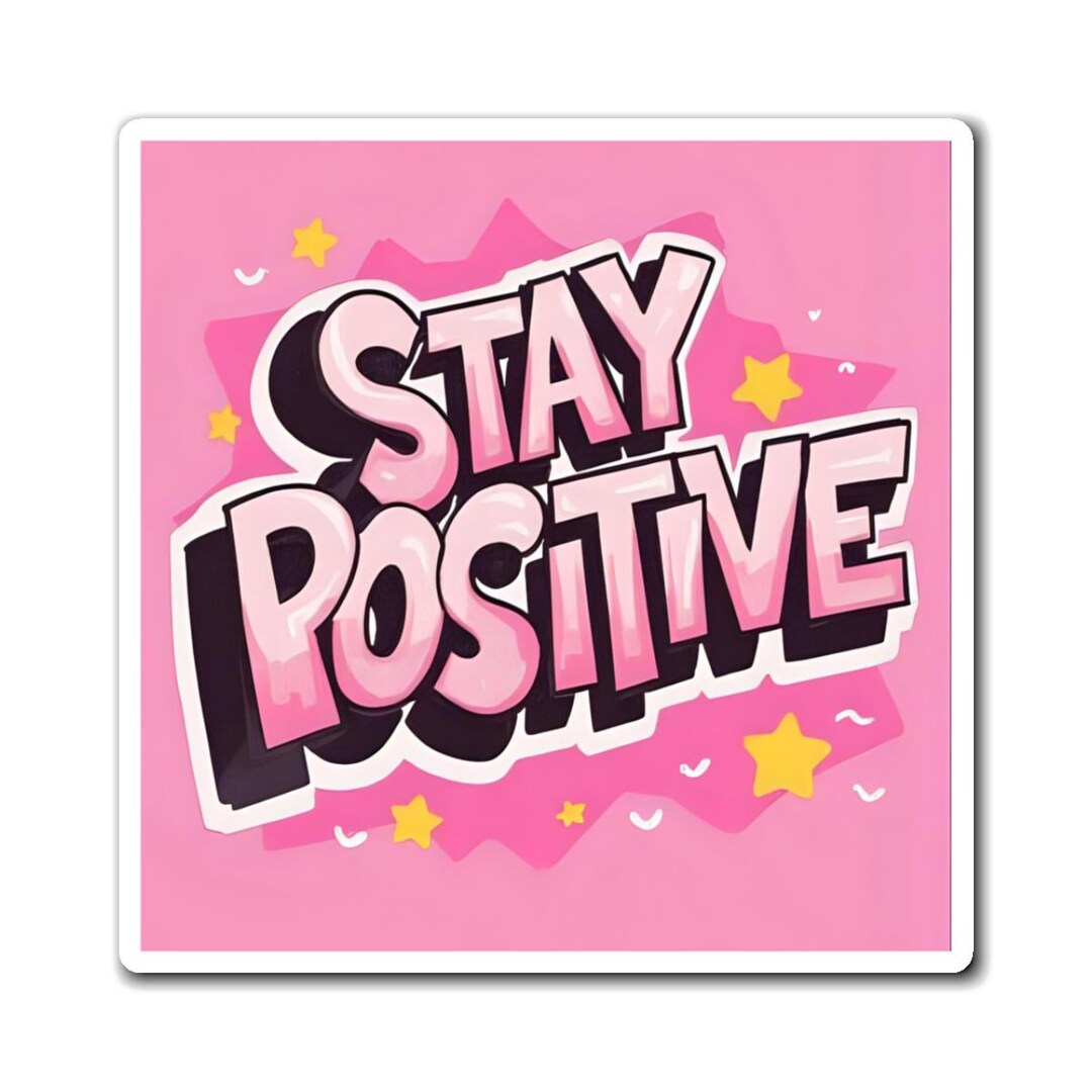 Stay Positive Magnets | Pink Motivational Sticker Magnet, Inspirational ...