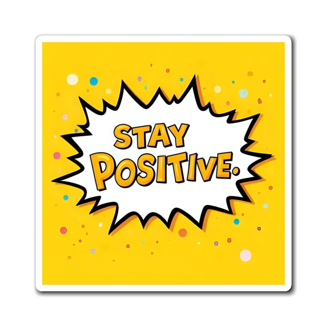 Stay Positive Comic Burst Magnets | Yellow Inspirational Fridge Magnet ...