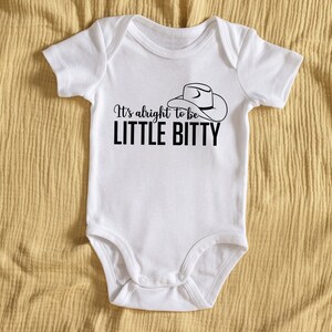 Its Alright to Be Little Bitty SVG, Country Baby Svg, Baby Onesie Svg, Western Baby Design Svg ...