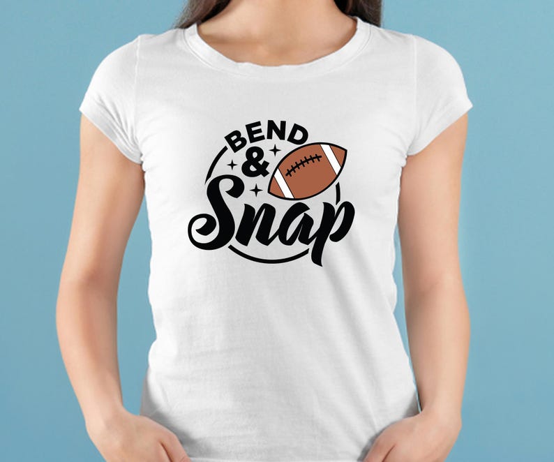 Bend and Snap Svg, Bend and Snap Football Png, Funny Game Day, Cricut ...