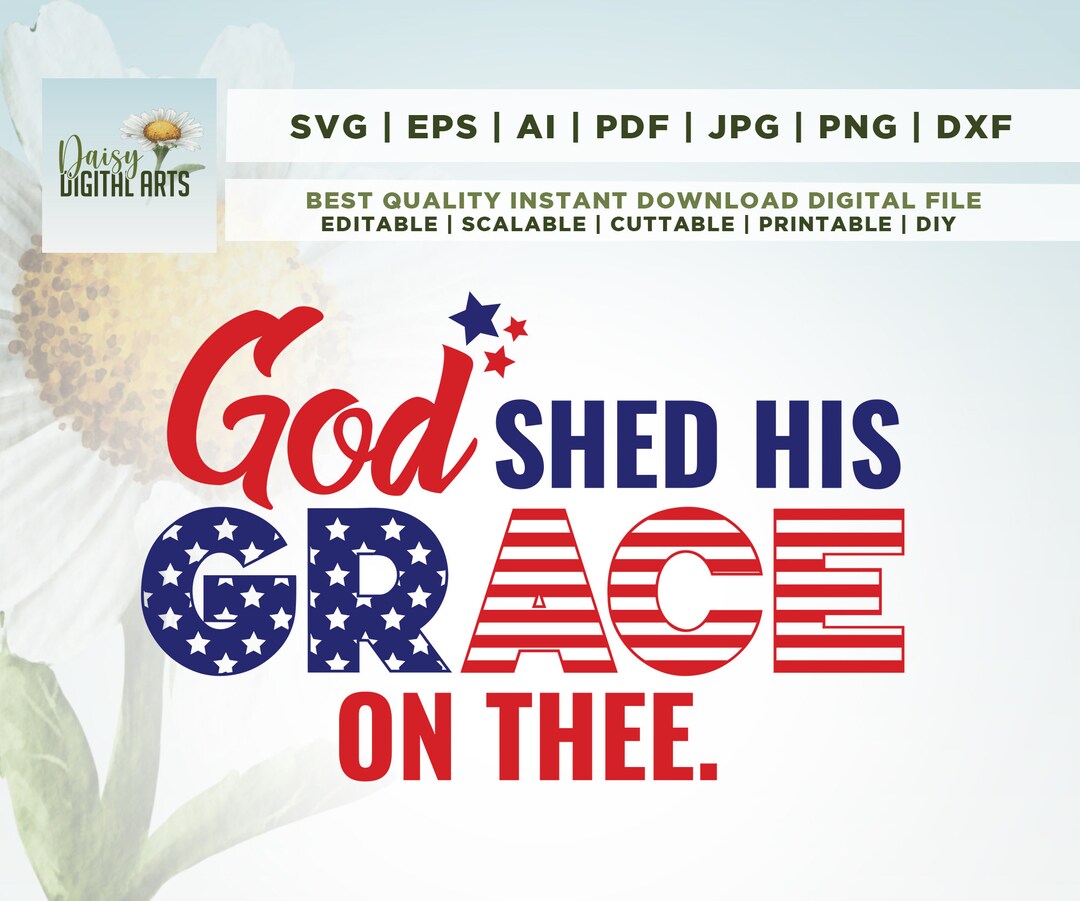 4th of July America Svg, Summer PNG God Shed His Grace on Thee American ...