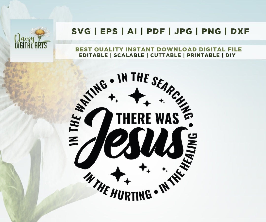 In the Hurting There Was Jesus Svg, Christian Svg, Faith Quote Svg ...