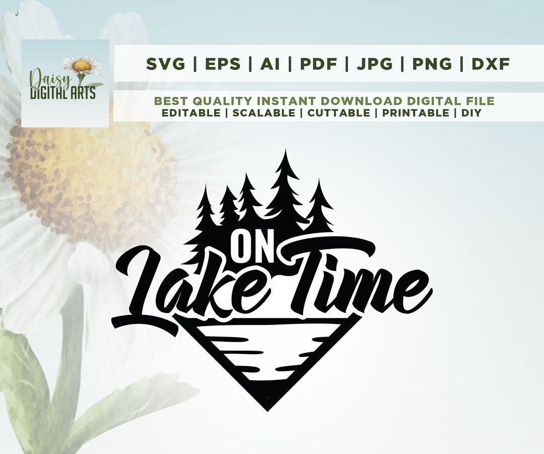 On Lake Time Design SVG, Cut File, Cricut, Png, Svg, Sublimation ...