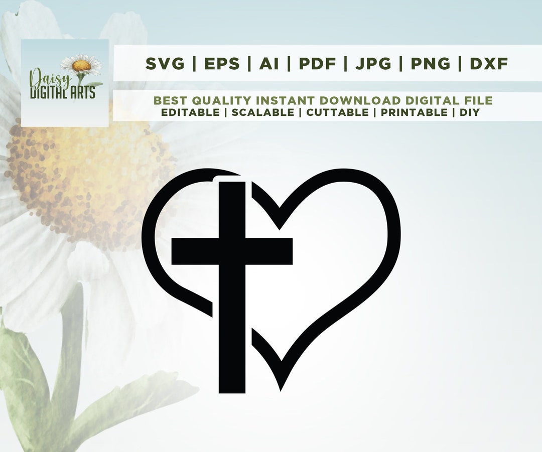 Cross and Heart SVG, Faith Svg, Faith and Heart Svg, Heart Svg, Jesus ...