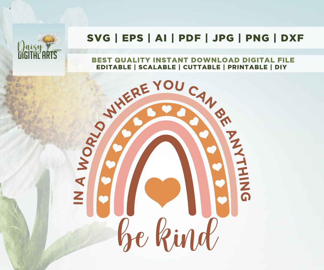 Be Kind Svg, in A World Where You Can Be Anything Be Kind, Rainbow Svg ...