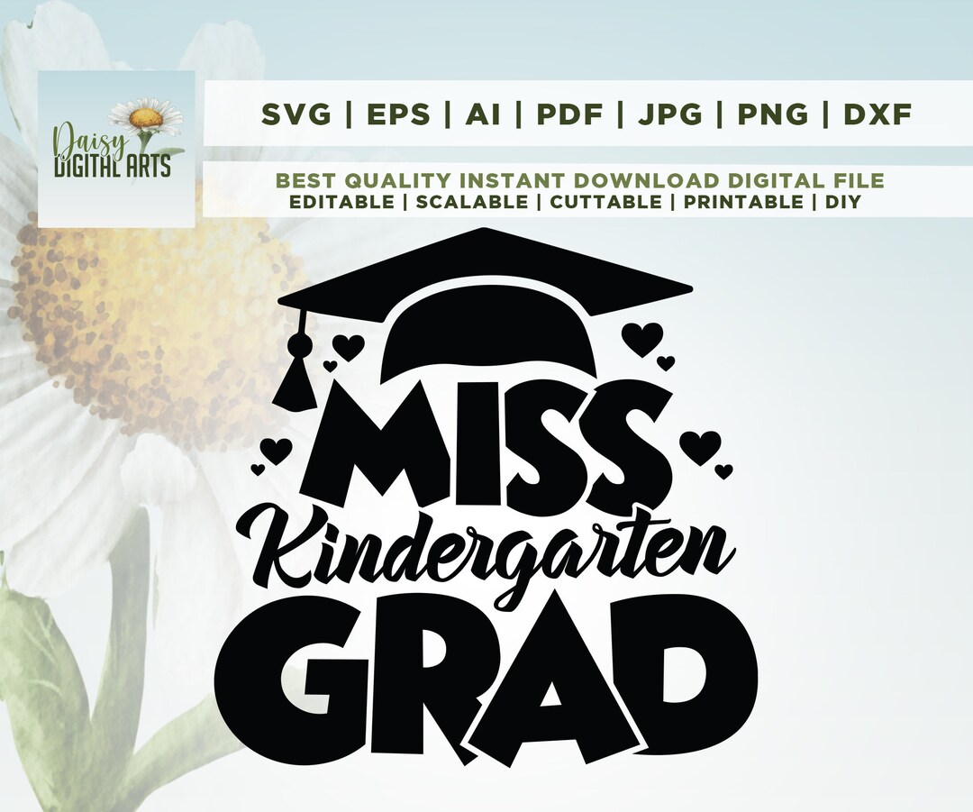 Miss Kindergarten Grad, Girls Kindergarten Graduation Shirt Svg, Cricut ...
