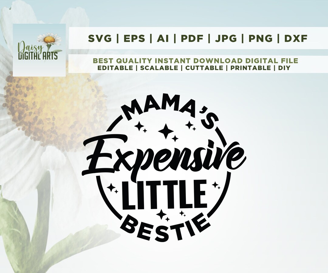 Mama's Expensive Little Bestie SVG, Funny Trendy Svg, Cricut, Png, Svg ...
