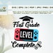First Grade Level Complete Svg, 1st Grade Svg, Graduation Video Game ...