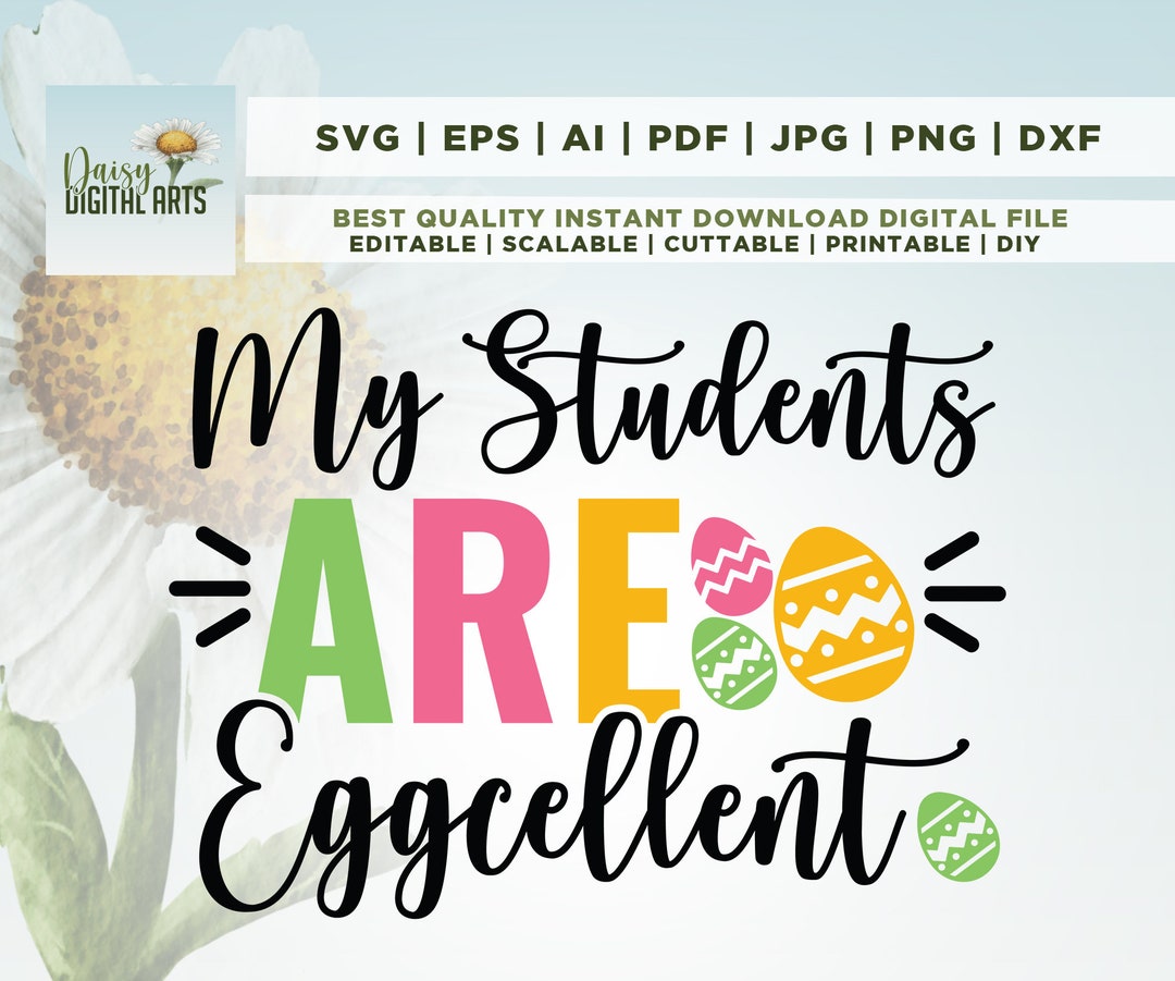 Easter Teacher Svg, My Students Are Eggcellent Svg, Teacher Easter ...