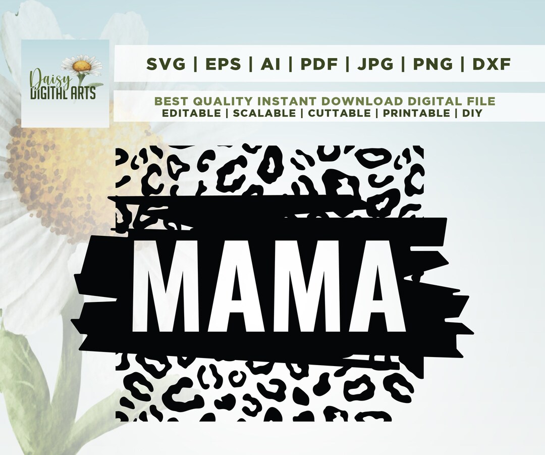 Mama Leopard SVG, Mother Svg, Mama Cut File Cricut Silhouette, Mama Svg ...
