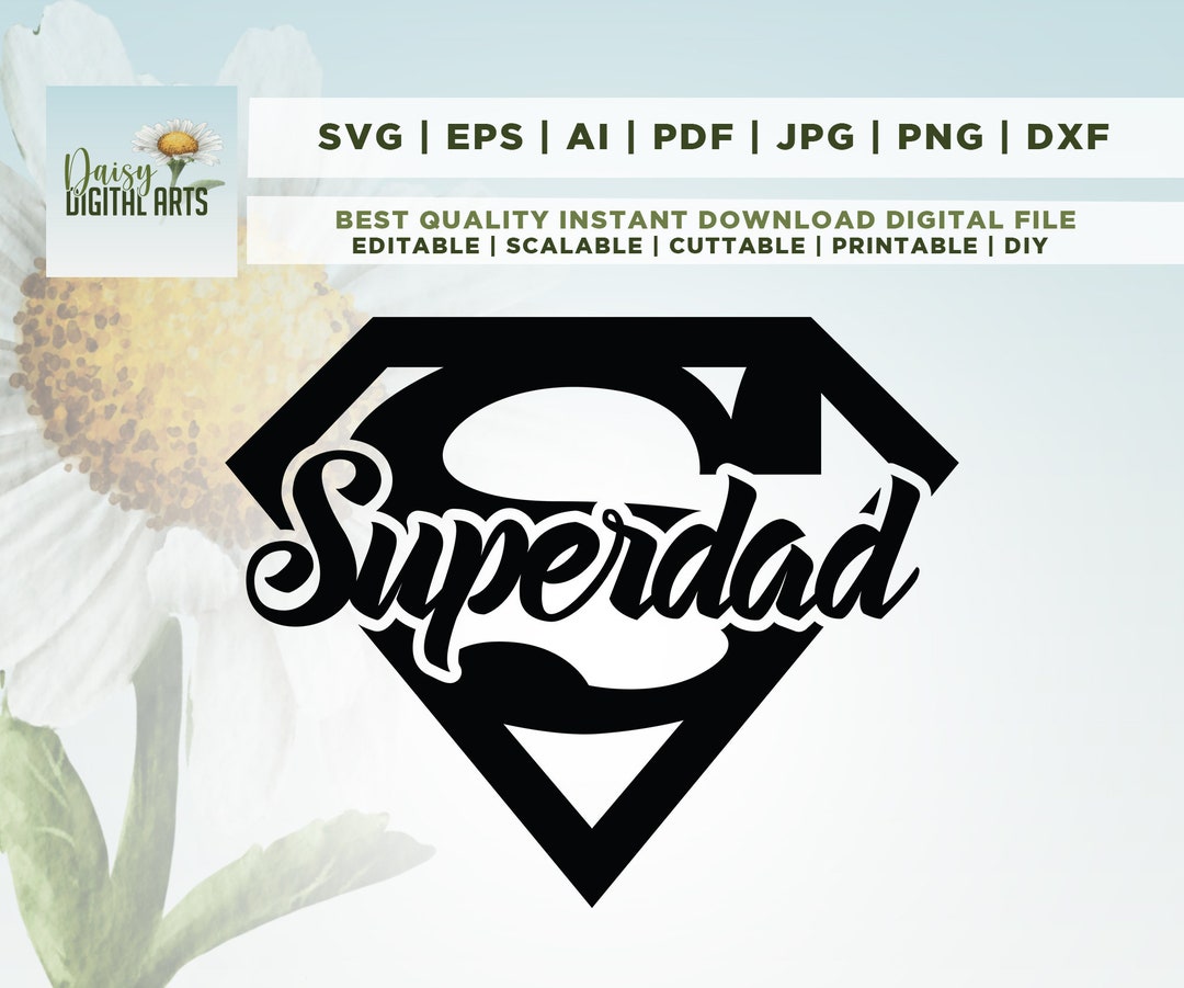 Dad Svg, Svg File for Cricut, Silhouette, Father Svg Cut File, Superdad ...